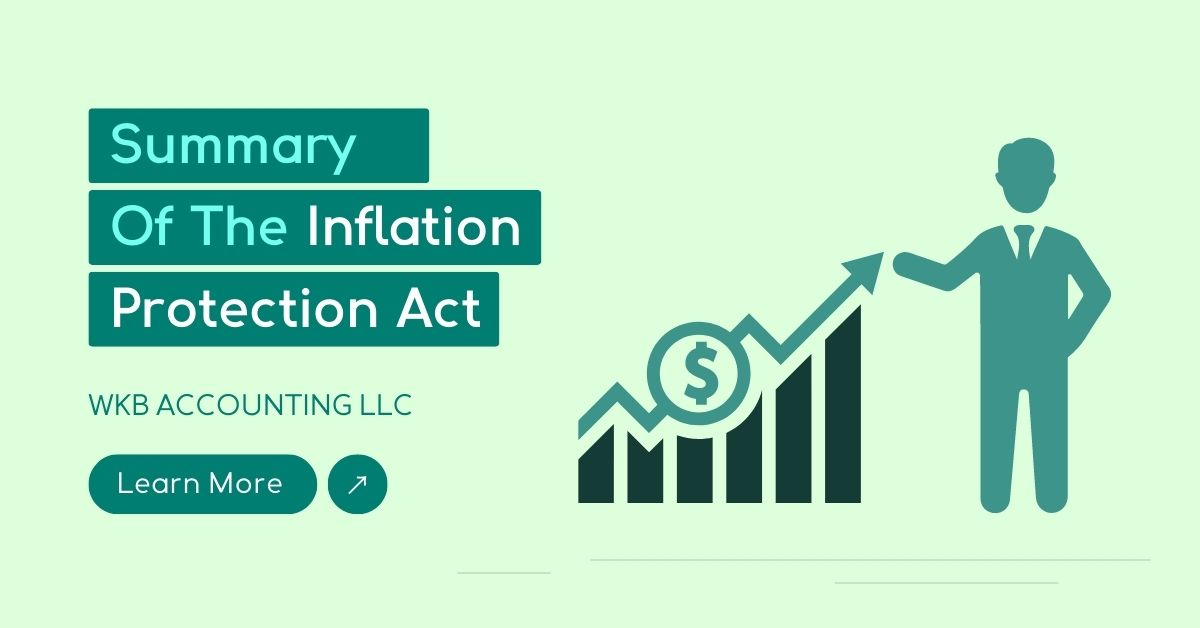 Summary Of The Inflation Protection Act - WKB Accounting LLC